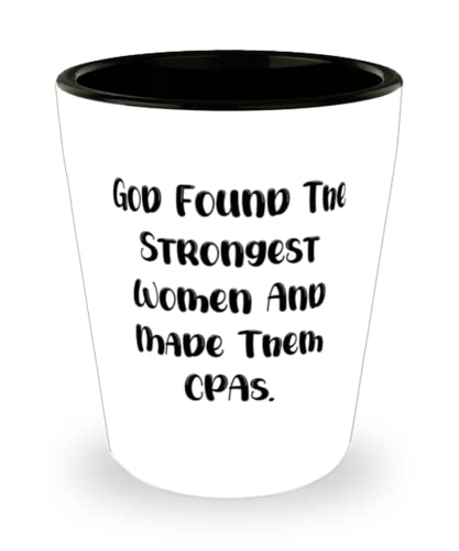 Epic CPA Gifts, God Found The Strongest Women And Made Them CPAs, Birthday Shot Glass For CPA, Gifts for friends, Presents for friends, Friend gifts, Gift ideas for friends