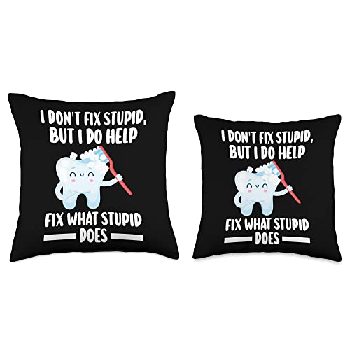 job dental assistant Gifts, help fix stupid dentist job Throw Pillow, 16x16, Multicolor