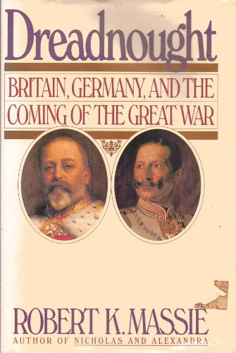 Dreadnought Britain Germany & the Coming