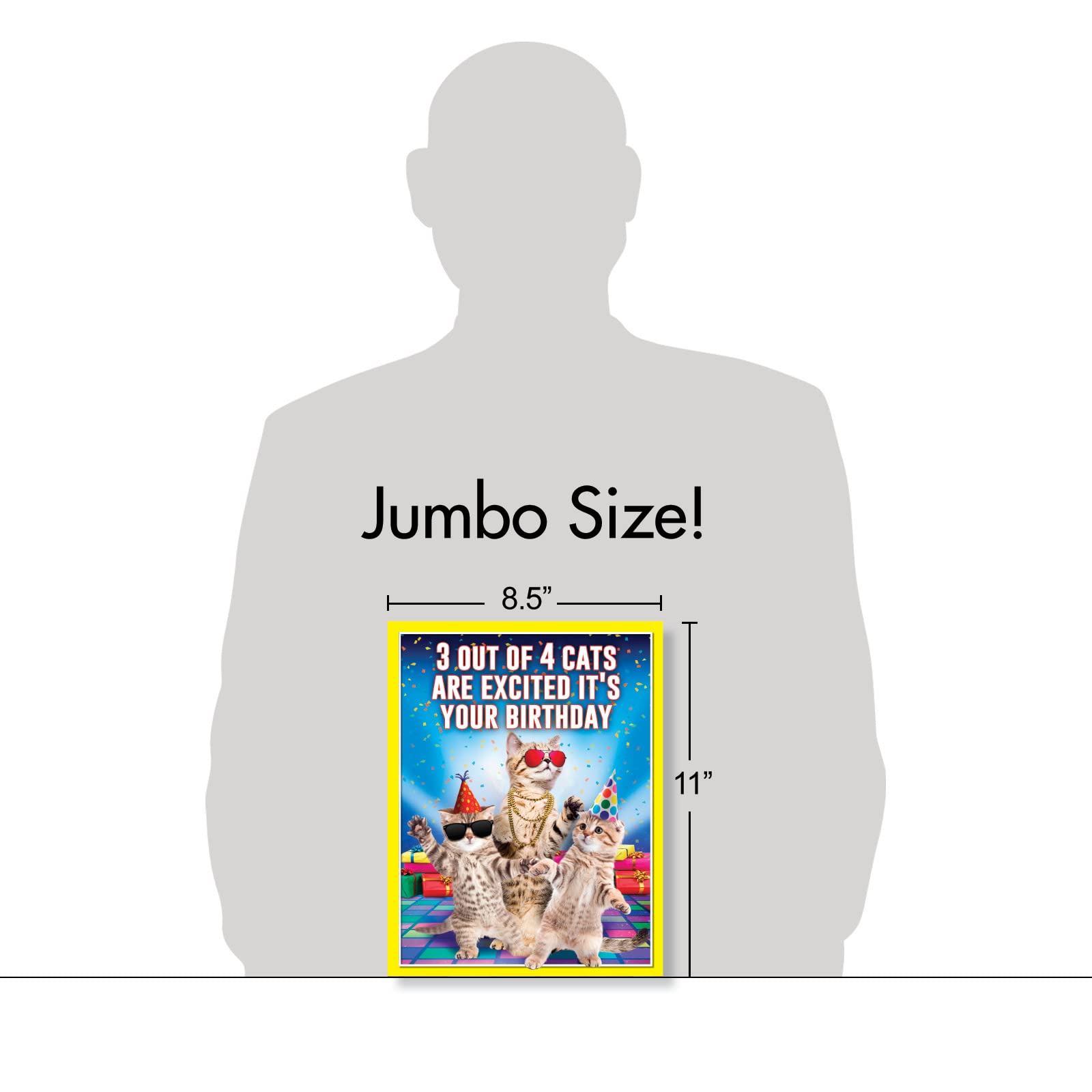 NobleWorks Jumbo Hilarious Birthday Greeting Card 8.5 x 11 Inch with Envelope (1 Pack) Oversize Jumbo Bday Excited Cats J3525BDG