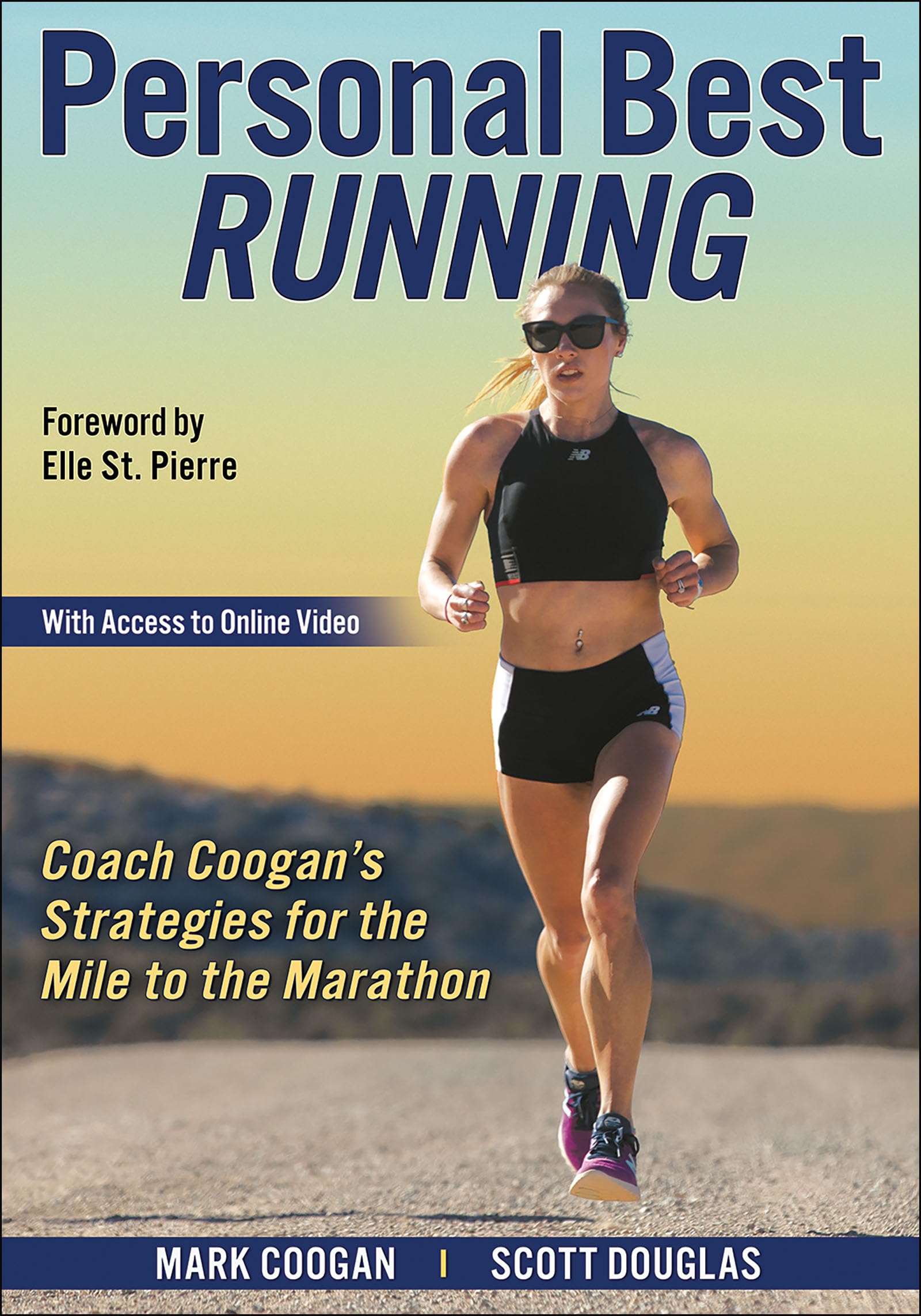 Personal Best Running: Coach Cooganâs Strategies for the Mile to the Marathon