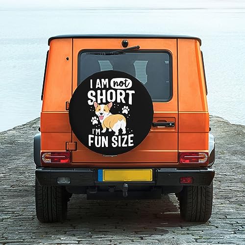 I Am Not Short I'm Fun Size Corgi,Funny Tire Cover Universal Fit Spare Tire Protector for Truck SUV Trailer Camper Rv