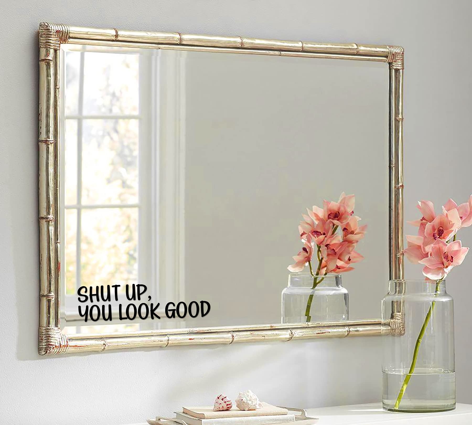 MAZ DISTRIBUTIONS - Shut Up You Look Good Mirror Sticker – Vinyl Mirror Decals – Waterproof Mirror Inspirational Stickers – Indoor and Outdoor use - Motivational Mirror Wall Stickers– MAZ 372