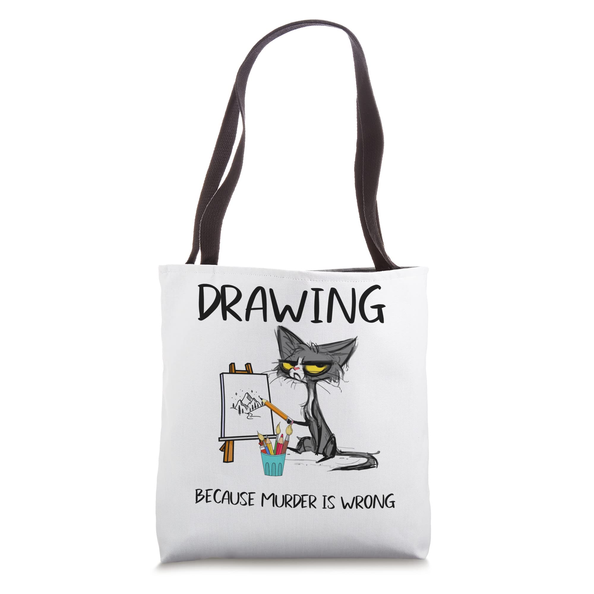 Drawing because Murder is Wrong-Best Gift Ideas cat lovers Tote Bag