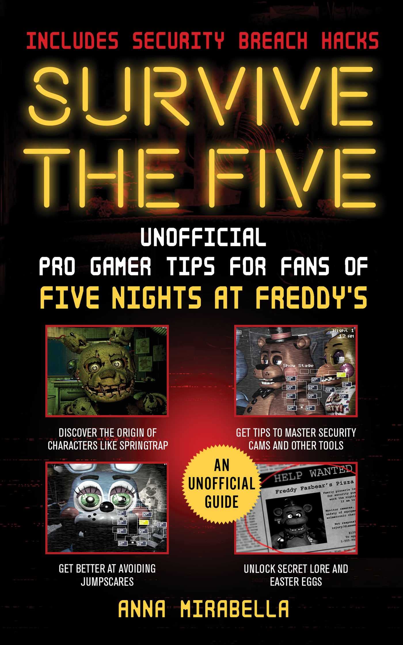 Survive the Five: Unofficial Pro Gamer Tips for Fans of Five Nights at Freddy'sβIncludes Security Breach Hacks