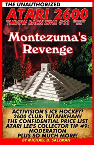The Unauthorized Atari 2600 Throw Back Zine #33: Montezuma's Revenge, Ice Hockey, Tutankham And More!