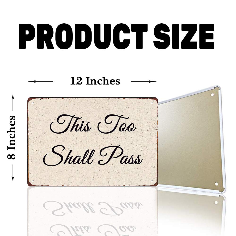 This Too Shall Pass Metal Retro Look 8X12 Inch Decoration Art Sign for Home Kitchen Bathroom Farm Garden Garage Inspirational Quotes Wall Decor