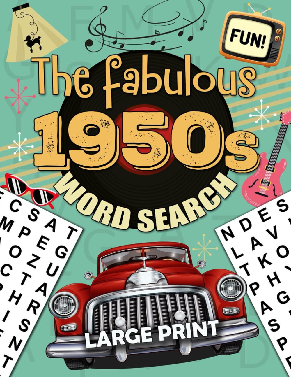 The fabulous 1950s Word Search Large Print for all ages: 1950's Word Search puzzle Book For Adults Kids Teens Seniors , The Fifties Word Search Fun ... Quotes from the Fabulous 50's Era