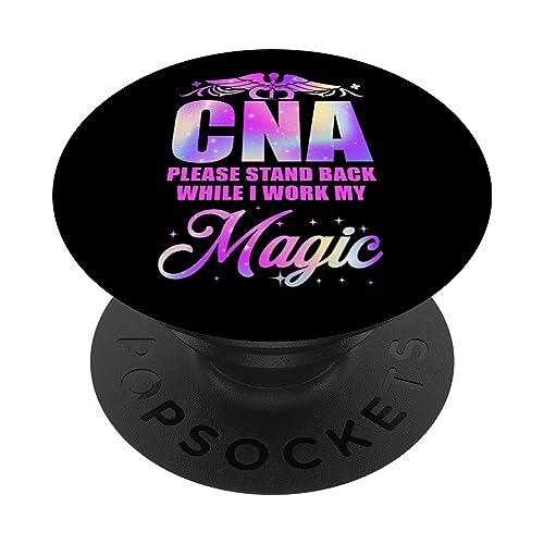 CNA Nurse Certified Nursing Assistant Cna Please Stand Back PopSockets Standard PopGrip