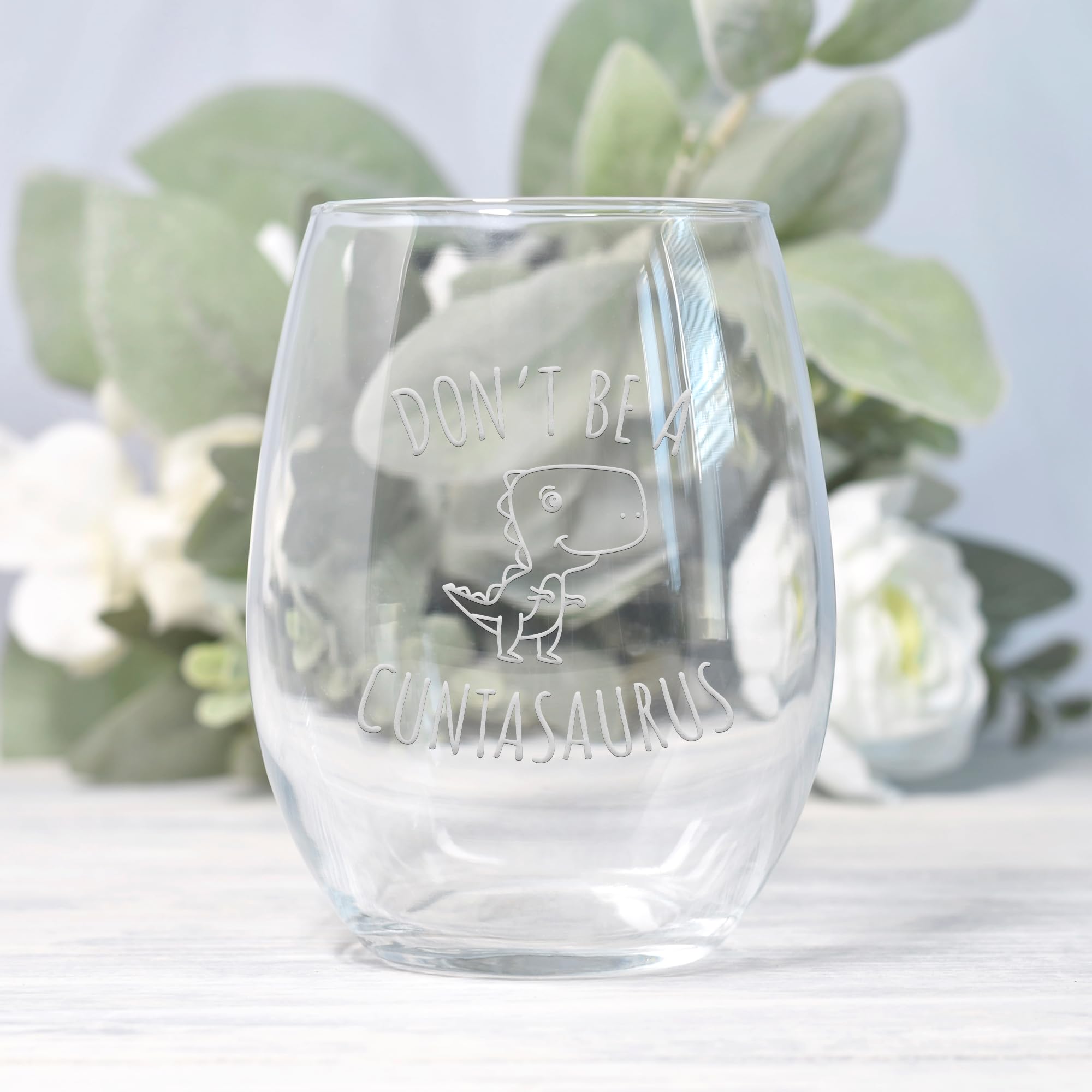 Dont Be A Cuntasaurus Dinosaur Funny Friend Stemless Wine Glass - Funny Gift, Funny Wine Glass, Sarcastic Gift, Friend Gift