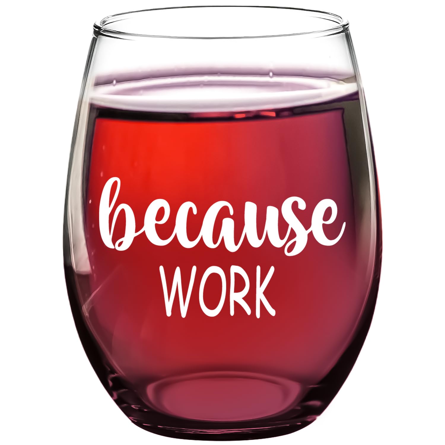 Fatbaby Funny Wine Glass Gifts For Coworker, Humorous Office Gift For Boss Lady,Secretary,Work Besties,Christmas Birthday Gag Gifts for Employee,Friends, Because Work Stemless Wine Glass 15OZ