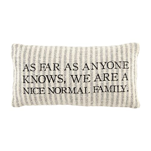 Mud Pie Funny Quote Small Pillow, 12" x 6", Normal Family