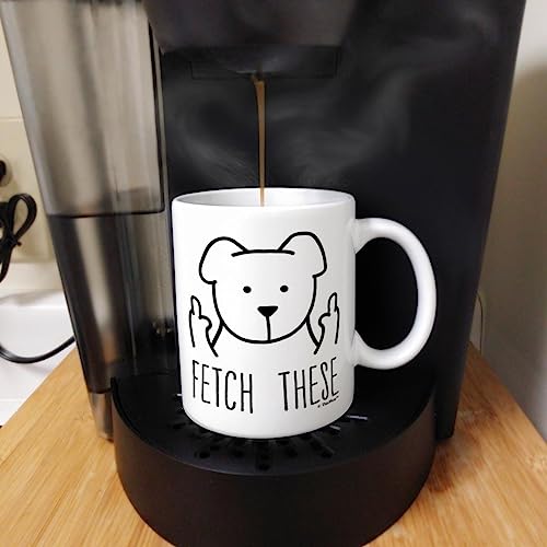 Dog Lover Gifts for Women Fetch These Funny Dog Mug Middle Finger Dog Fetch This 11oz Ceramic Coffee Mug