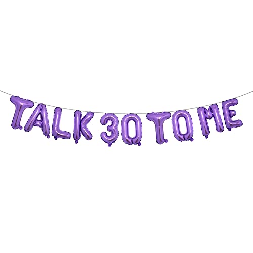 Multicolor Talk 30 to Me Balloons Birthday Decoration Talk Thirty To Me Backdrop Talk Thirty To Me Banner 30th Birthday Decoration for Her Dirty 30 Birthday Decoration (TALK 30 Purple)