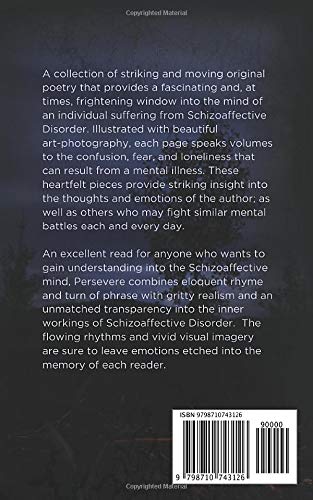 Persevere: From a Schizoaffective Mind: Poetry, Prose and Thoughts of a U.S. Army Veteran