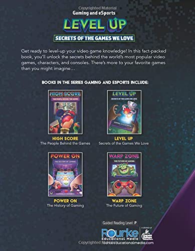 Rourke Educational Media Level Up: Secrets of the Games We Love―Fun Facts, Easter Eggs, and History Behind Popular Video Games, Characters, and ... Readers (32 pgs) Reader (Gaming and Esports)