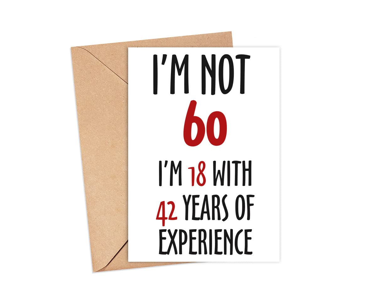 LissiArt97 Not 60 I'm 18 With 42 Years Experience Card - 60Th Birthday Card For Men Women - Mom Dad Grandma Grandpa - Humour Joker Card - Funny Birthday Card - Greeting Card
