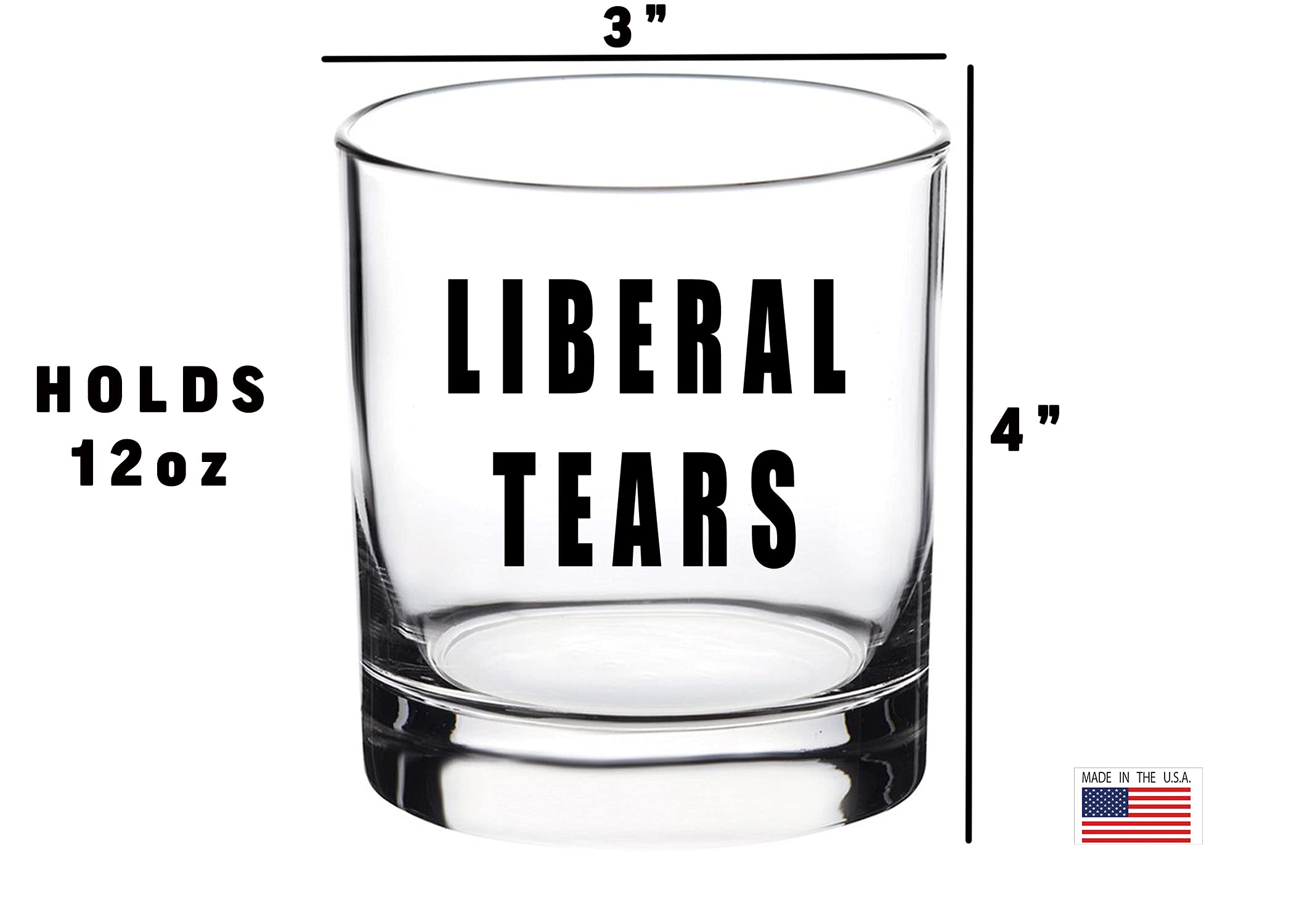 Funny Liberal Tears Old Fashioned Whiskey Glass Drinking Cup Gift For Conservative or Republican