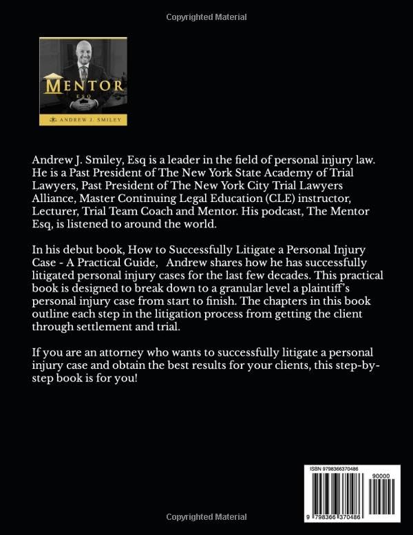 How to Successfully Litigate a Personal Injury Case: A Practical Guide (The Mentor Esq. Handbook Series)