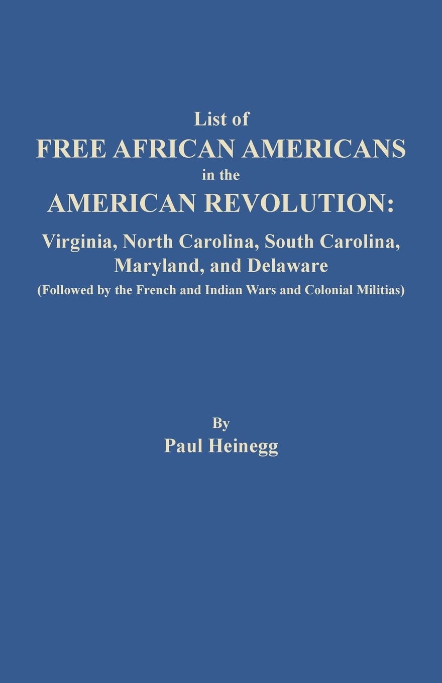 List of Free African Americans in the American Revolution: Virginia, North Carolina, South Carolina, Maryland, and Delaware