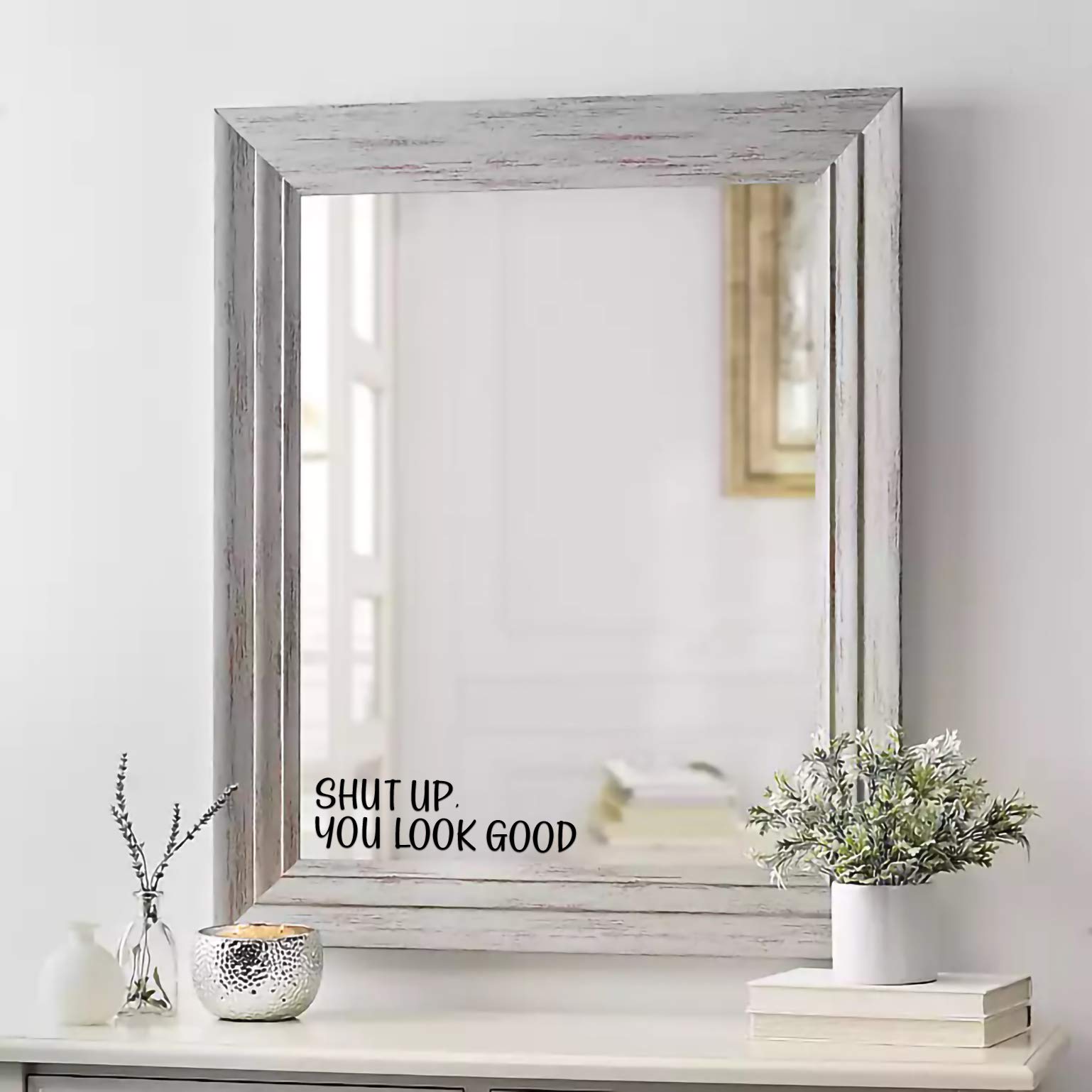 MAZ DISTRIBUTIONS - Shut Up You Look Good Mirror Sticker – Vinyl Mirror Decals – Waterproof Mirror Inspirational Stickers – Indoor and Outdoor use - Motivational Mirror Wall Stickers– MAZ 372