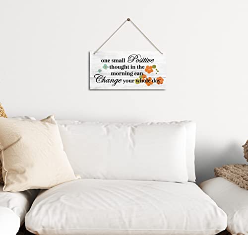 One Small Positive Thought In The Morning Can Change Your Whole Day Sign, Motivational Desk Decor,Home Office Decor,Bedroom Decor, Farmhouse home decoration sign,or Any Other Home Decor