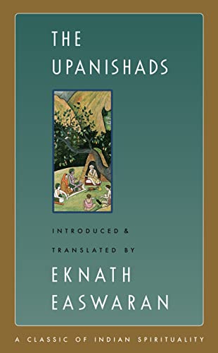 The Upanishads (Easwaran's Classics of Indian Spirituality Book 2)