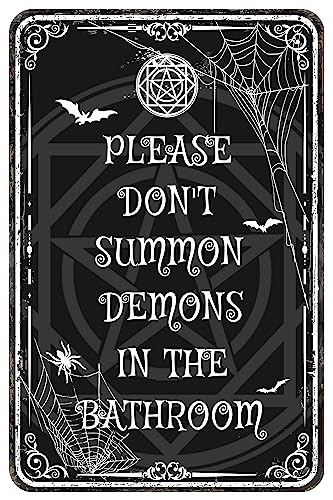 Spooky Metal Sign Please Do Not Summon Demons In The Bathroom,Gothic Bathroom Decor Wall Art,Halloween Decorations Witchy Goth Room Decor 12x8 Inches