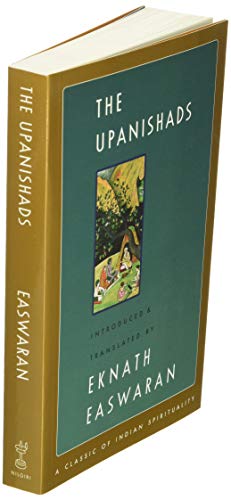 The Upanishads (Easwaran's Classics of Indian Spirituality Book 2)