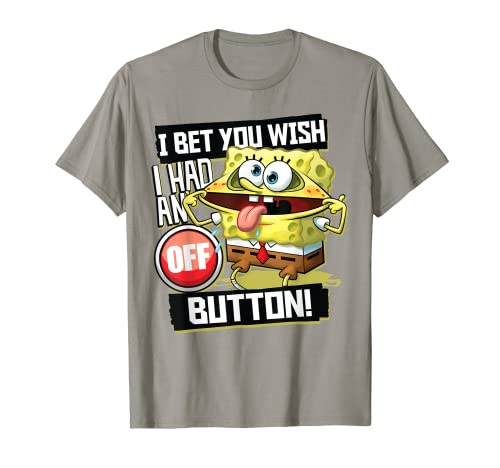 Spongebob SquarePants I Bet You Wish I Had An Off Button Tee