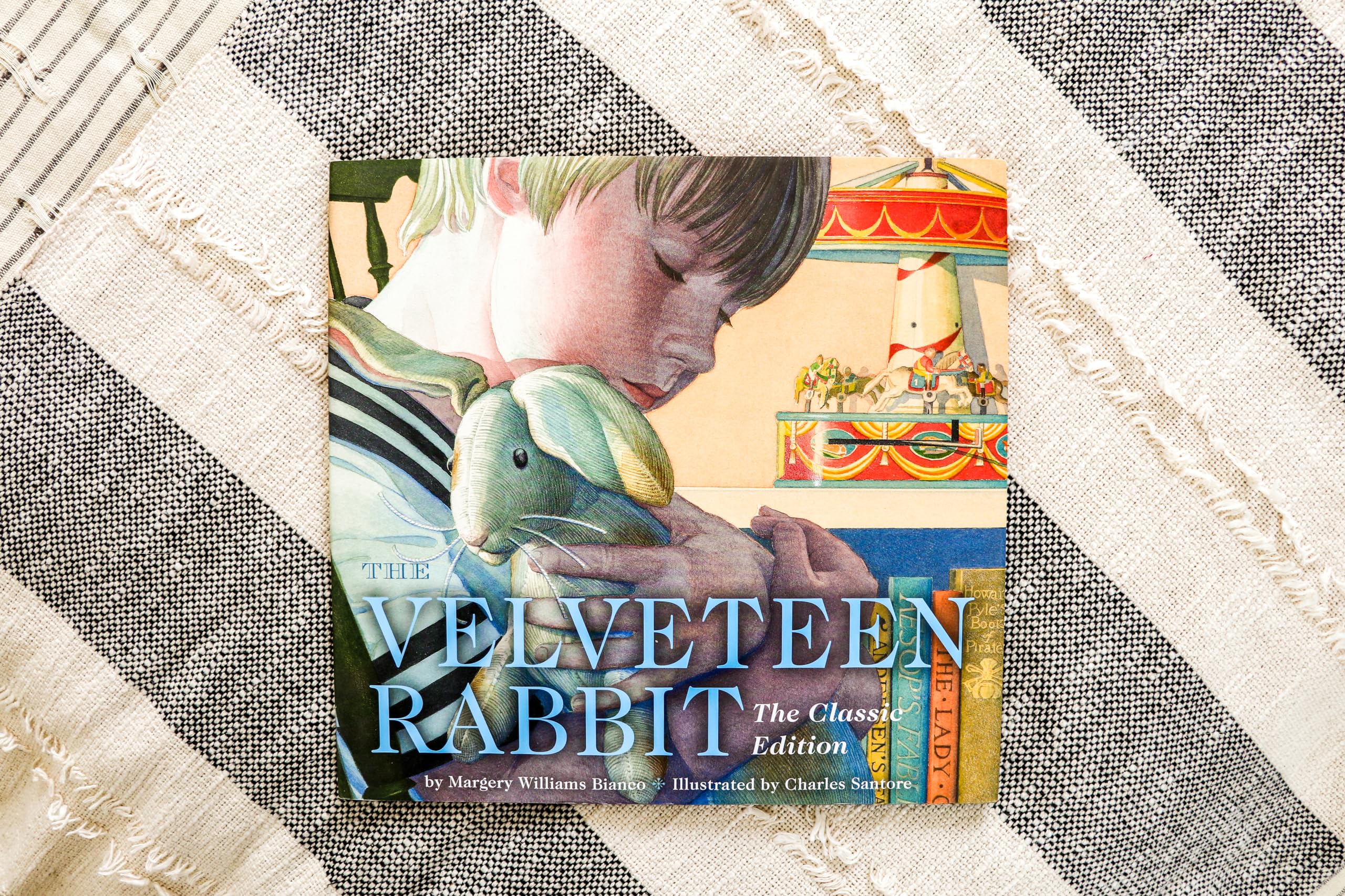 The Velveteen Rabbit Hardcover: The Classic Edition by acclaimed illustrator, Charles Santore (A Heartwarming Tale of Love and Magic) (Charles Santore Children's Classics)