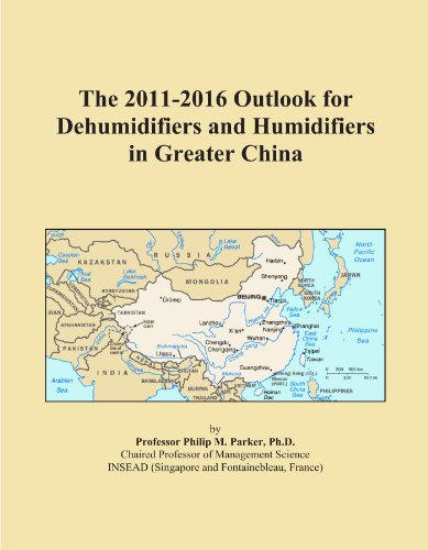 The 2011-2016 Outlook for Dehumidifiers and Humidifiers in Greater China
