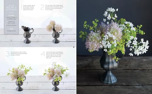The Flower Recipe Book: 100 Magical, Sculptural, Seasonal Arrangements