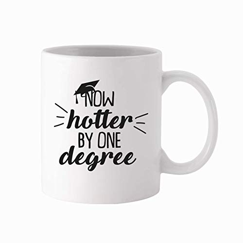 Funny Mugs, LOL Graduation Mug Gift - Now Hotter by One Degree - Great Gift for College and High School Graduates