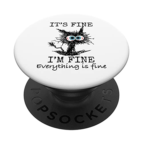 Its Fine I'm Fine Everything is Fine Funny Cat Dad Cat Mom PopSockets Swappable PopGrip