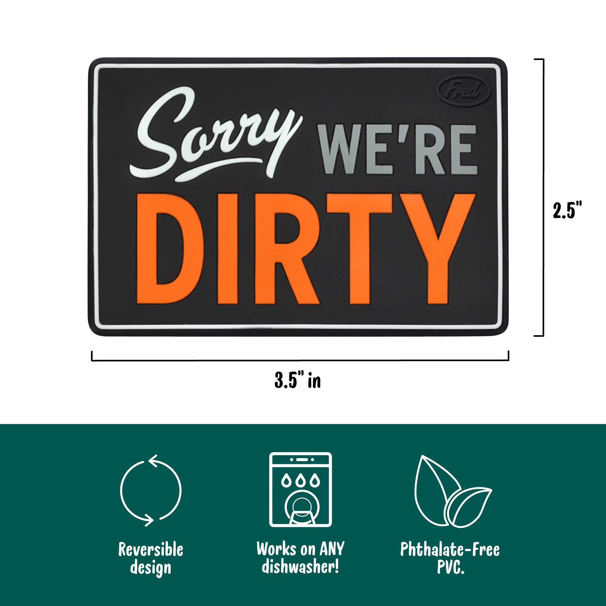 Genuine Fred FLIPSIDE Dishwasher Sign, Double-Sided, Works on all ALL Dishwashers, Self-Adhesive Magnet Included, Durable & Water Resistant, Fun Kitchen Gadget for Families and Roommates, 2.5" x 3.5"