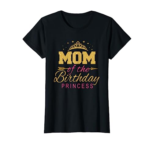 Mom Of The Birthday Princess Girls Party T-Shirt
