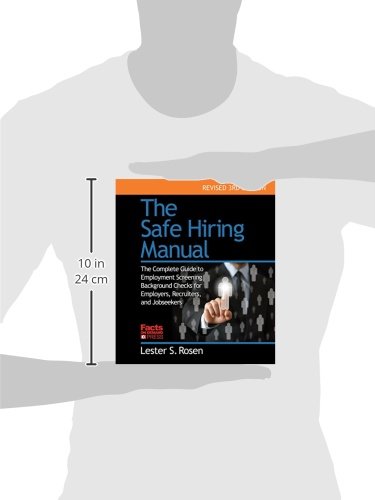 The Safe Hiring Manual: The Complete Guide to Employment Background Checks for Employers, Recruiters, and Job Seekers