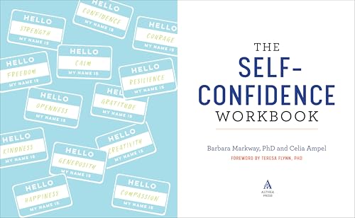 The Self-Confidence Workbook: A Guide to Overcoming Self-Doubt and Improving Self-Esteem (Building Self-Confidence)