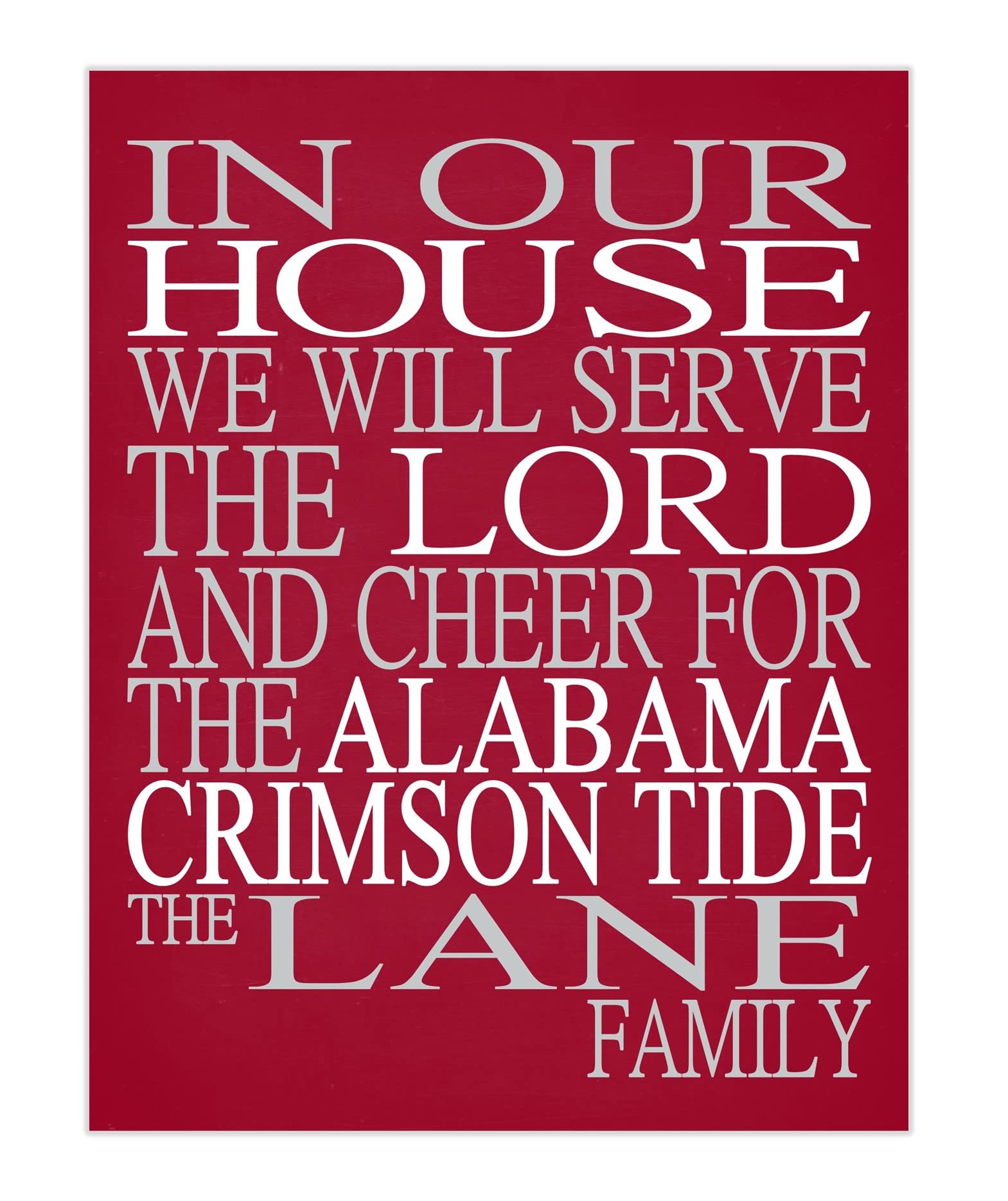 In Our House We Will Serve The Lord And Cheer for The Alabama Crimson Tide Personalized Unframed Print