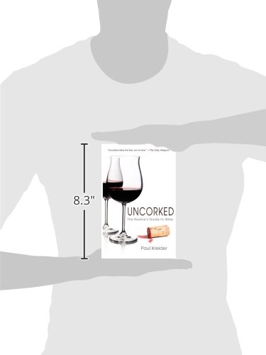 Uncorked: The Novice's Guide to Wine