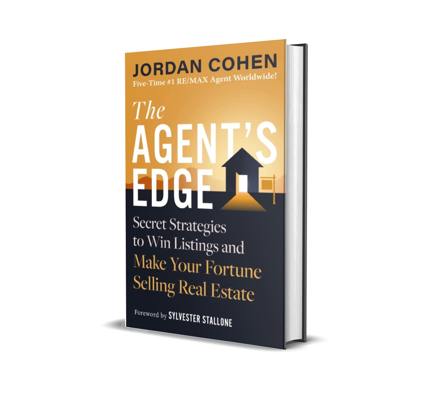 The Agent's Edge: Secret Strategies to Win Listings and Make Your Fortune Selling Real Estate