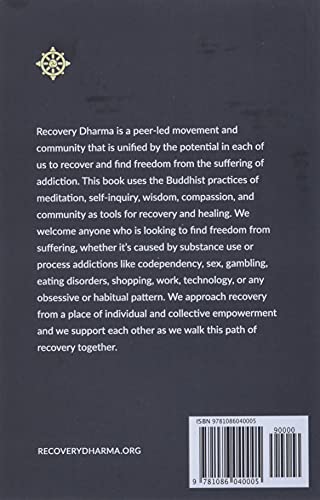 Recovery Dharma: How to Use Buddhist Practices and Principles to Heal the Suffering of Addiction