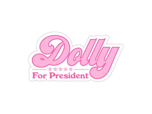 Dolly For President 2024 - Funny Country Fans Magnet Gift for Refrigerators and Cars Decal