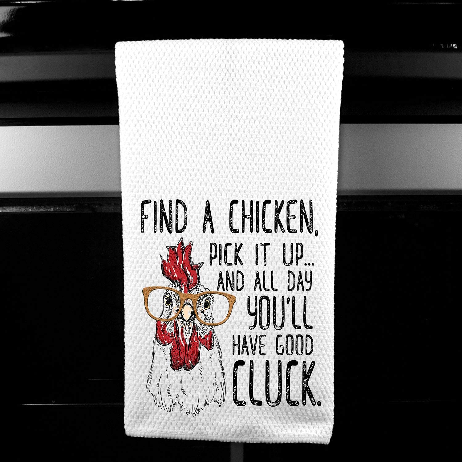 Find a Chicken, Have Good Cluck Funny Chicken Microfiber Kitchen Tea Bar Towel Gift for Women