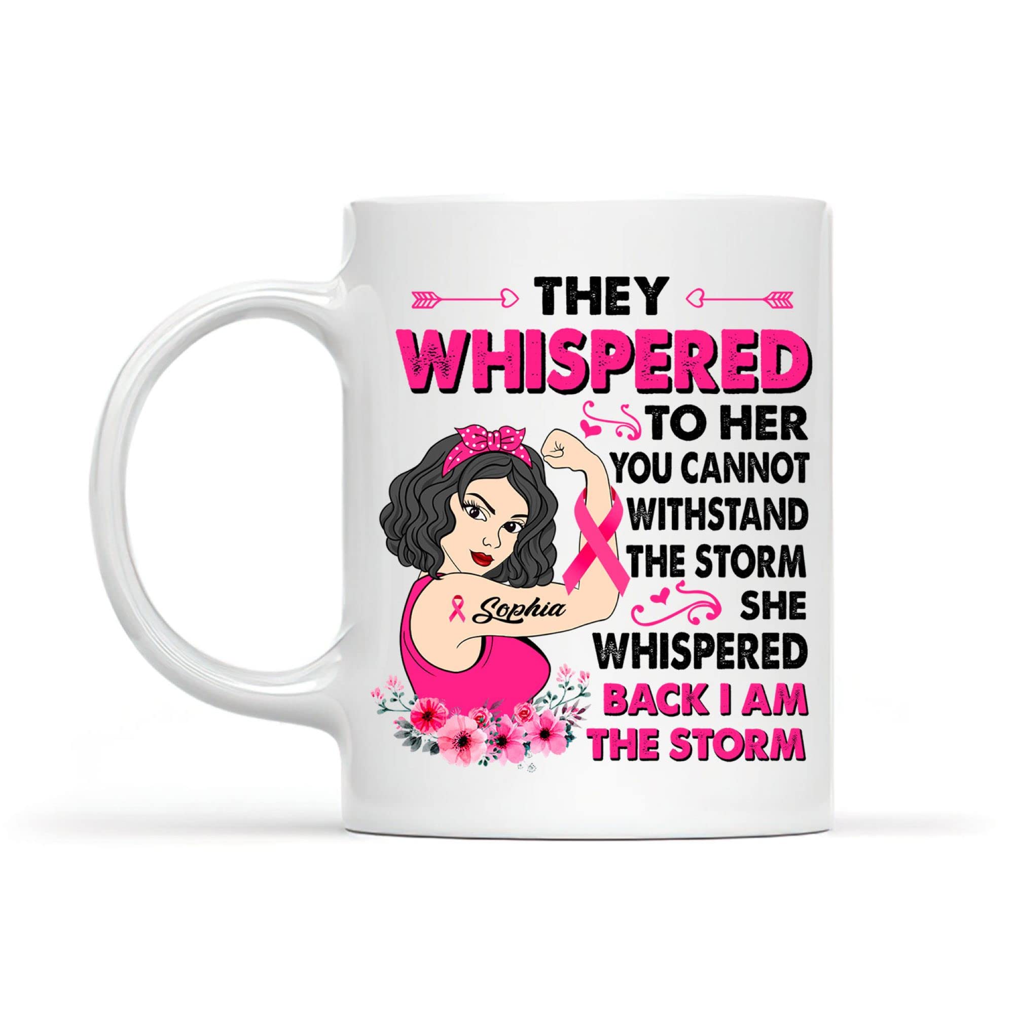GERBERA STORY - Custom Breast Cancer Awareness Coffee Mug Personalized Breast Cancer Gifts For Women Cancer They Whispered to Her You Can't Withstand The Storm Mug 11oz or 15oz