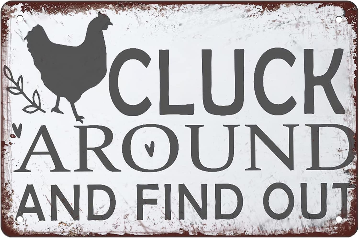 Cluck Around And Find Out Chicken Sign Funny Chickens Decor Vintage Metal Tin Signs Plaque Wall Decor Bar Pub Man Cave Club Novelty Bathroom Toilet Retro Posters Cafe Garage Rule 12x8 Inch