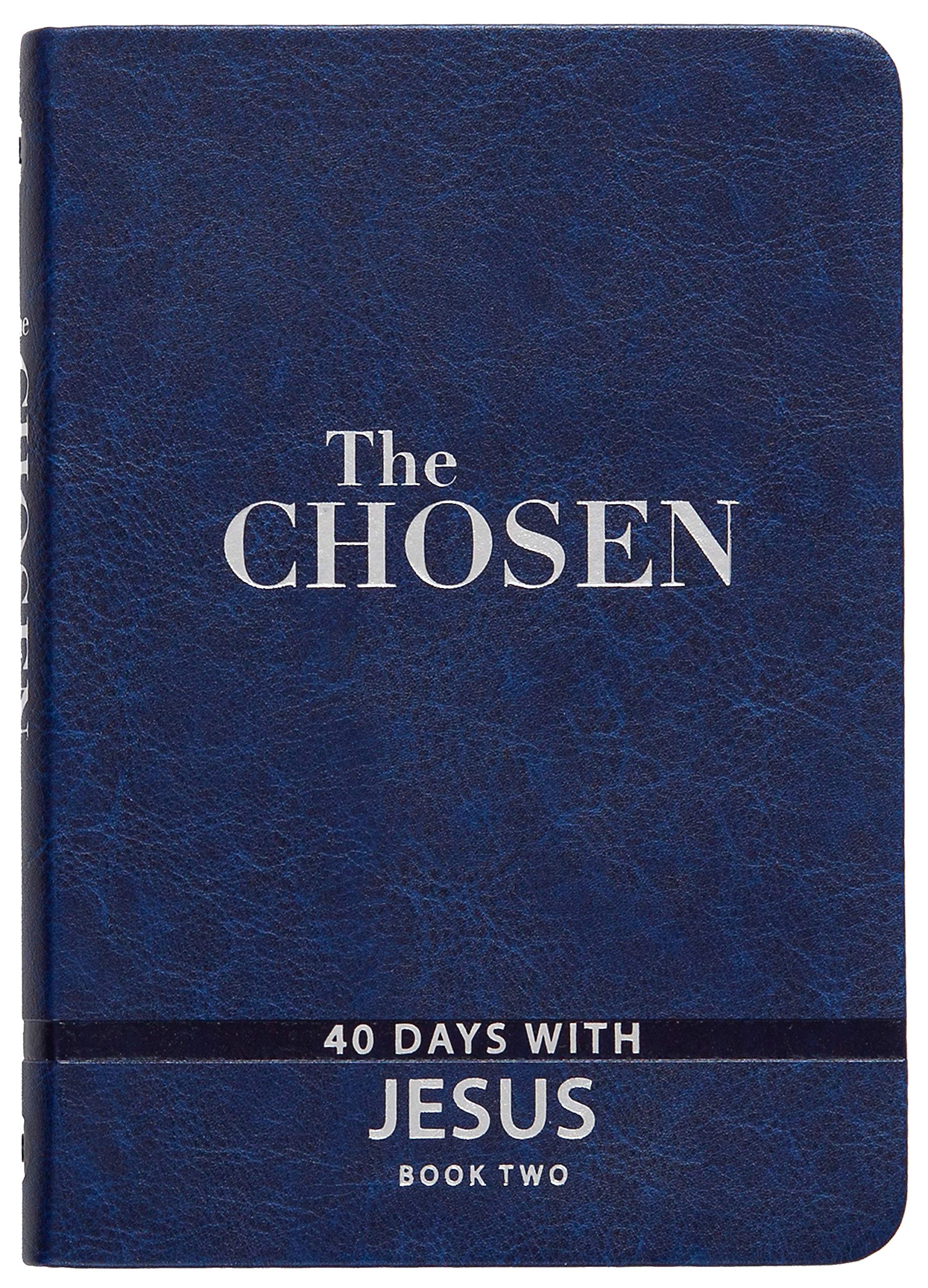 The Chosen Book Two: 40 Days with Jesus (Imitation Leather) ā 40 Impactful and Inspirational Gospel-Centered Devotions to Help you Experience Jesus by ... from the Perspective of His Closest Followers