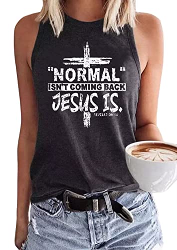 Normal Isn't Coming Back Jesus is Revelation 14 Tank Top Women Faith Jesus Cross Tank Christian Letter Print Tee Tops（Small,Dark Grey