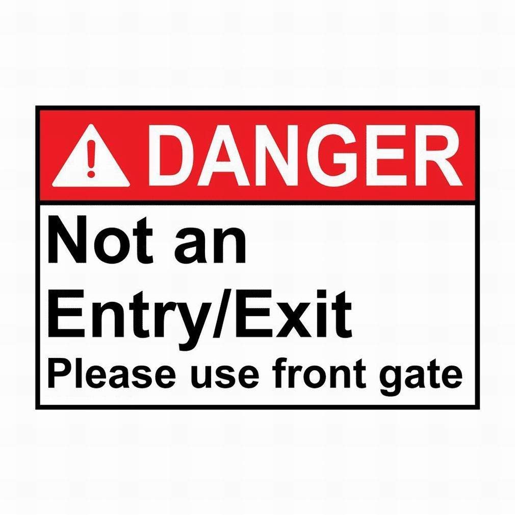DYLAN MILLER Road Sign Danger Not an Entry/Exit Please Use Front Gate BIN0418 8 x 12 Inches Metal Sign Durable Indoor and Outdoor Signs, Street Signs